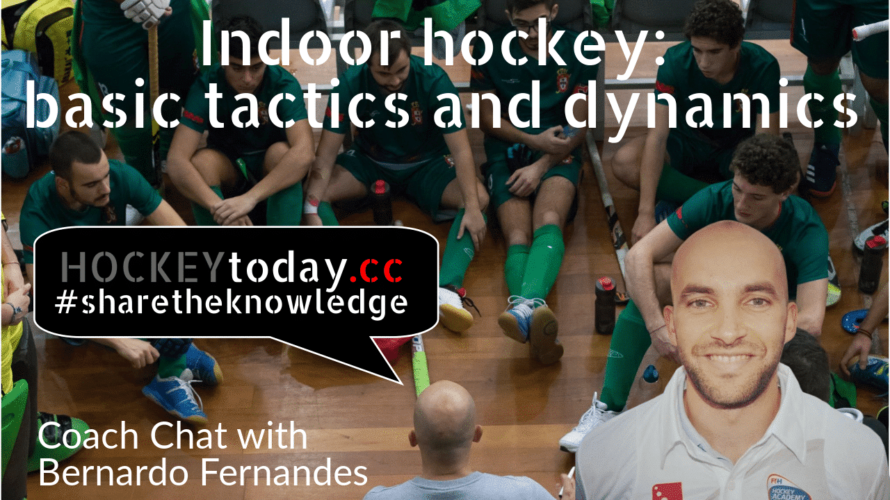 Coach Chat with Bernardo Fernandes - Indoor hockey: basic tactics and ...